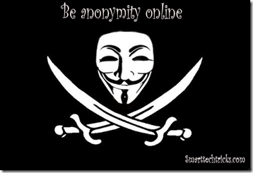 How to be completely anonymous online? ~ SmartTechTricks