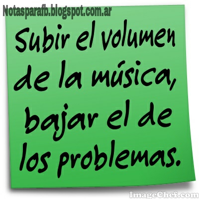 Nota 194 - Subir el volumen de la música... | Notas ImageChef
