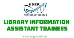 IISER Thiruvananthapuram Library Information Assistant Trainees Jobs 2013