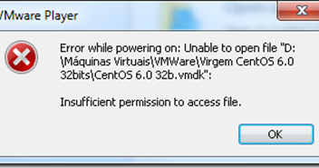 Insufficient permission to access file - VMWARE ~ Erros, Bugs, Truques e Dicas