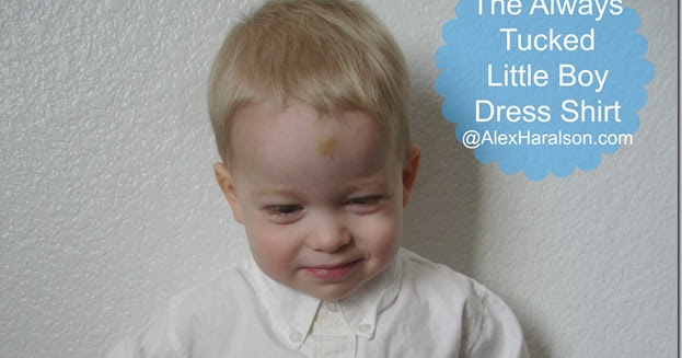 Alex Haralson: The Always Tucked Little Boy Dress Shirt