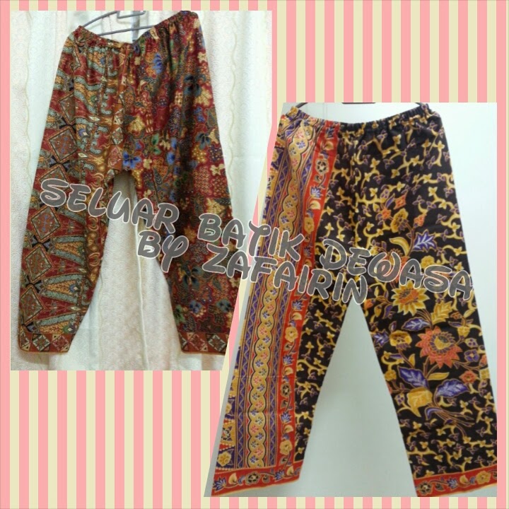 zafairin's legacy......: Seluar Pelikat dan Seluar Batik Dewasa