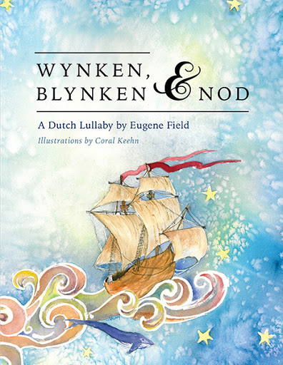 Wynken, Blynken, and Nod by Eugene Field | The FriesenPress Bookstore