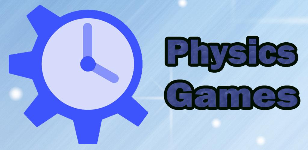 Physics games - Latest version for Android Game