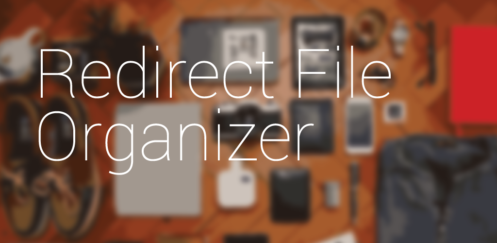 Redirect File Organizer Pro – App Tools for Android | Free Download