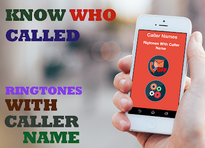 Ringtones With Caller Name – Your ringtone with the name of the caller ...