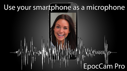 EpocCam – EpocCam transforms your Android device into wireless High ...